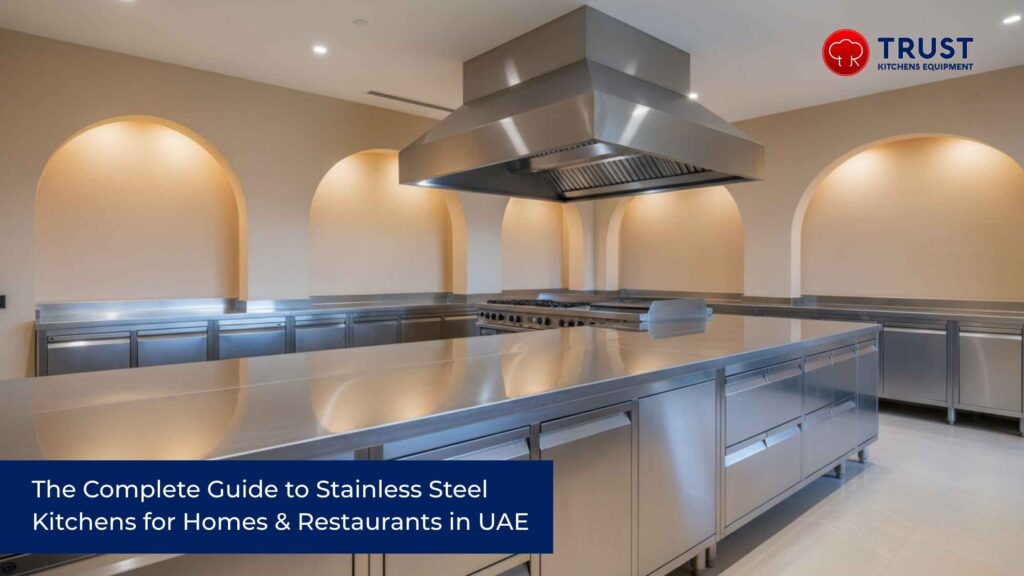 The complete guide to stainless steel kitchens for homes & restaurants ...